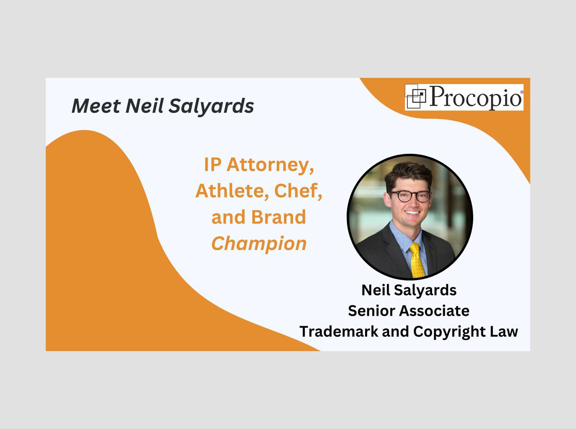 Meet Neil Salyards: Procopio IP Attorney, Athlete, Chef, and Brand ...